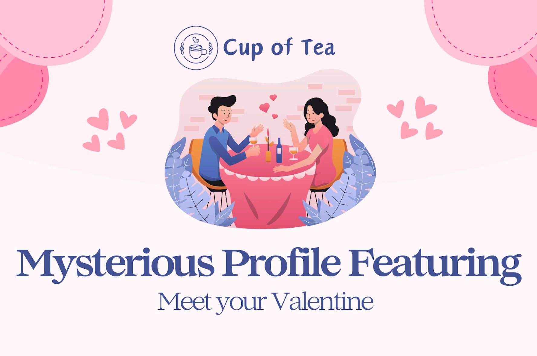 Featured Mysterious Profiles – Cup of Tea